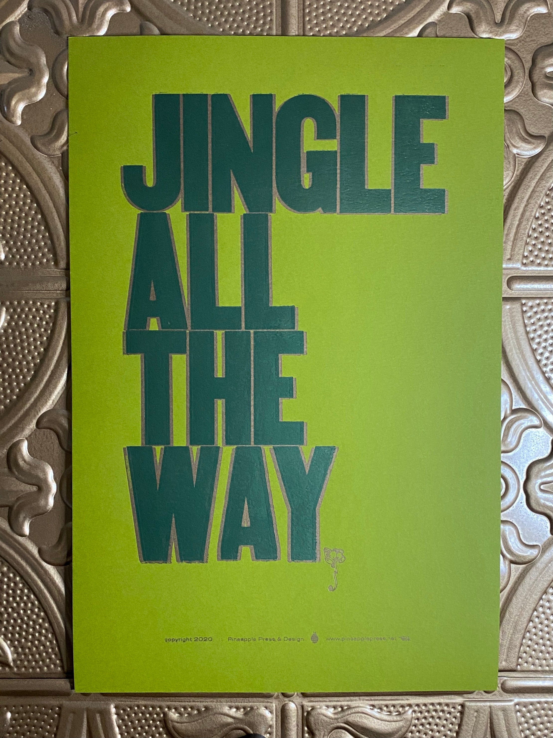 Jingle All The Way Letterpress Broadside Print | Pineapple Press ...